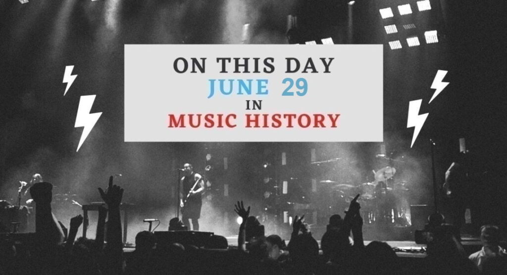 On This Day: June 29 in Music History | SoundOD