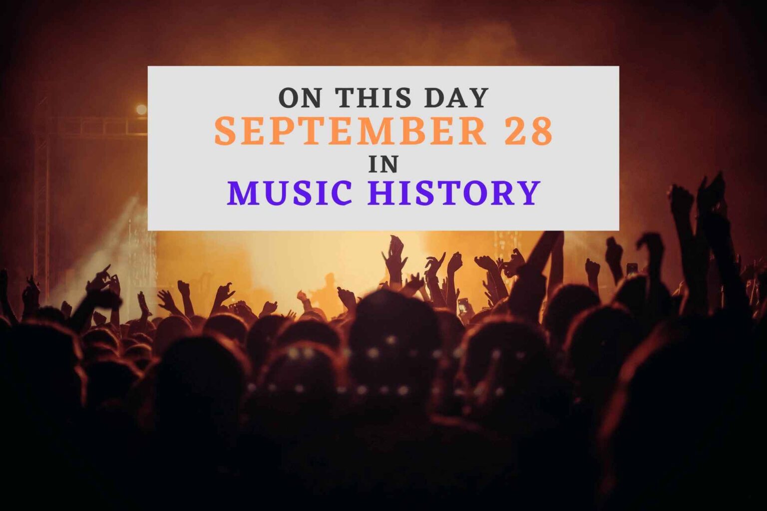 On This Day: September 28 in Music History | SoundOD